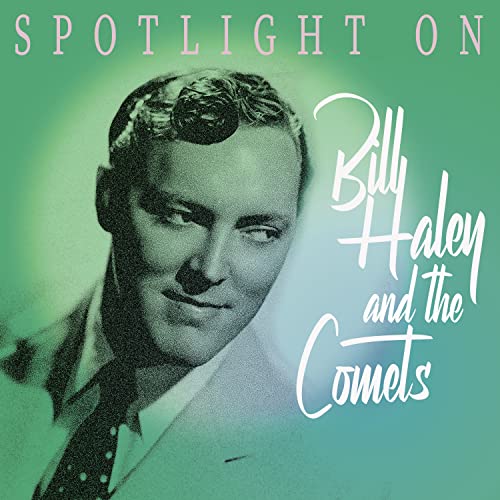 Play Spotlight on Bill Haley & The Comets by Bill Haley & The Comets on ...