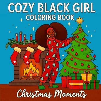 Amazon.com: Cozy Black Girl Coloring Book Christmas Moments: A Merry ...