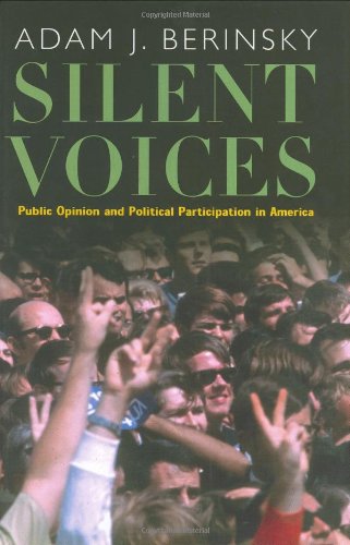 Silent Voices: Public Opinion and Political Participation in America ...