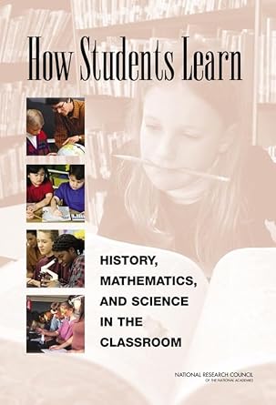 How Students Learn: History, Mathematics, and Science in the Classroom ...