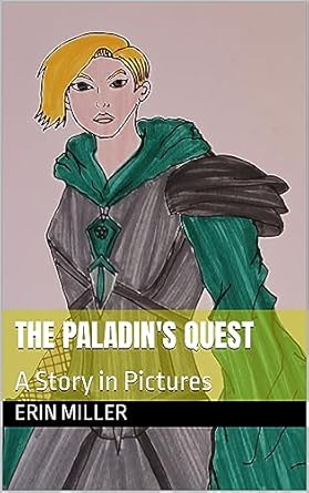 The Paladin's Quest: A Story in Pictures - Kindle edition by Miller ...