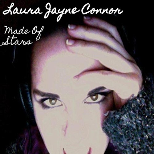 Play Made of Stars by Laura Jayne Connor on Amazon Music