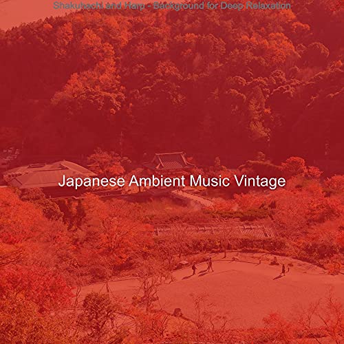 Shakuhachi and Harp - Background for Deep Relaxation de Japanese ...