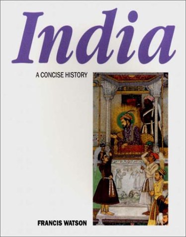 Amazon.com: India: A Concise History: 9780500271643: Watson, Francis: Books