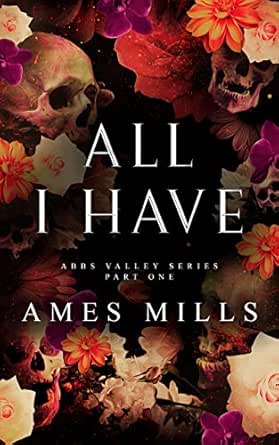 All I Have: Part One (Abbs Valley Book 3) - Kindle edition by Mills ...