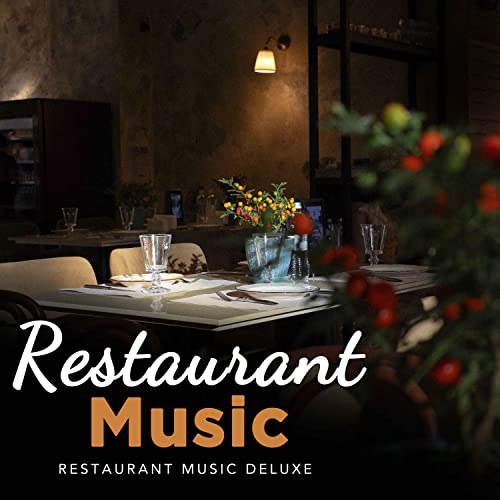 Écouter Restaurant Music de Restaurant Music Deluxe sur Amazon Music