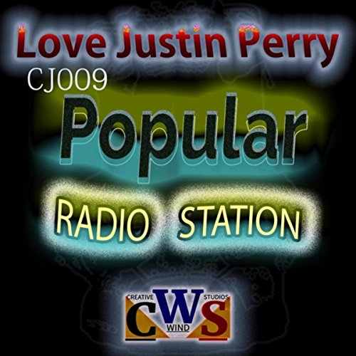 Play CJ009 Popular Radio Station by Love Justin Perry on Amazon Music