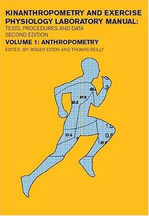 Kinanthropometry and Exercise Physiology: Anthropometry, Measurement ...