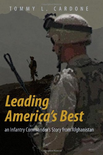 Leading America's Best an Infantry Commander?s Story from Afghanistan ...