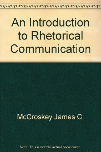An introduction to rhetorical communication : C James McCroskey: Amazon ...