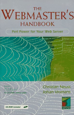 The Webmaster's Handbook: Perl Power for Your Web Server: Neuss, Christian, Vromans, Johan ...