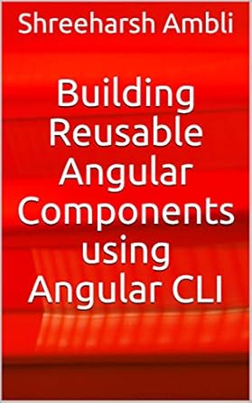 Amazon.com: Building Reusable Angular Components using Angular CLI ...