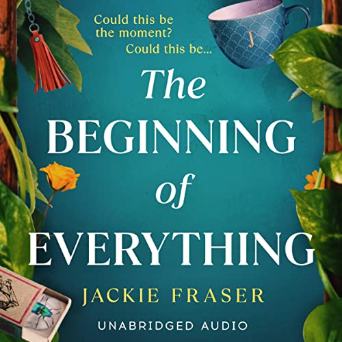 The Beginning of Everything (Audio Download): Jackie Fraser, Eilidh ...