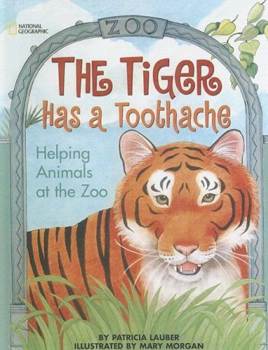 Amazon | Tiger Has a Toothache: Helping Animals at the Zoo | Lauber ...