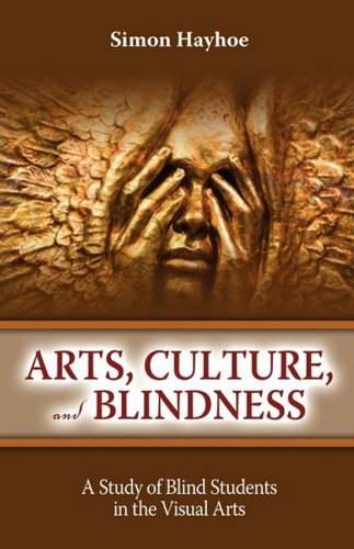 Arts, Culture, and Blindness: A Study of Blind Students in the Visual ...