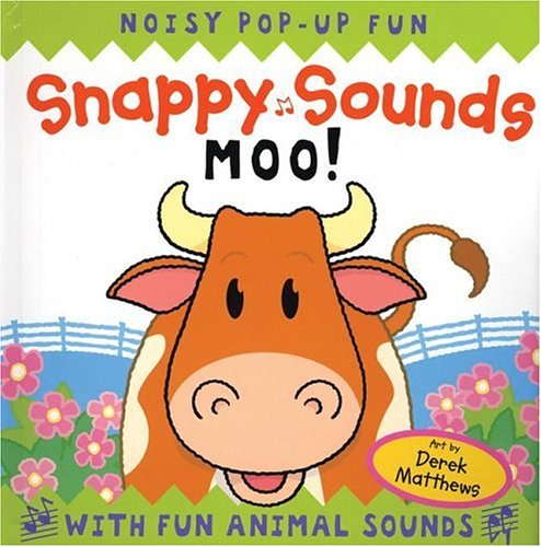 Snappy Sounds Moo: Matthews, Derek: 9781592232147: Books - Amazon.ca