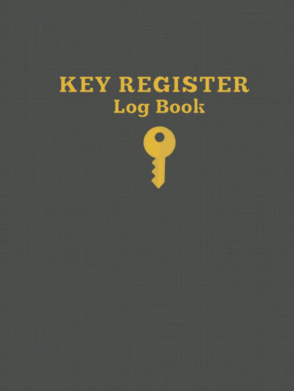 Amazon.com: Key Register Log Book: Key Control Log Book for Key Check ...