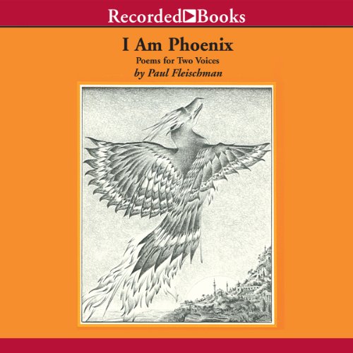 I Am Phoenix: Poems for Two Voices (Audio Download): Paul Fleischman ...
