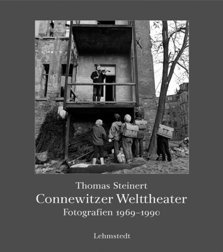 Connewitzer Welttheater. Fotografien 1969-1994 : Steinert, Thomas: Amazon.de: Bücher
