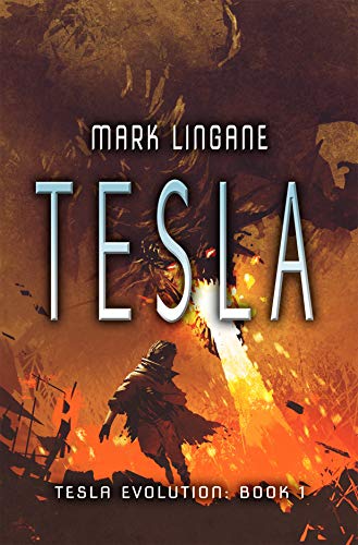 Tesla (Tesla Evolution Book 1) - Kindle edition by Lingane, Mark ...