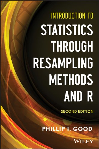 Introduction To Statistics Through Resampling Methods And R Ebook Good Phillip I