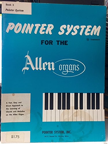 Pointer Systen for the Allen Organs, Book 3 (Book 3): Pointer System ...