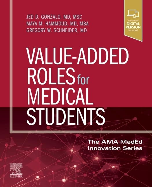 Value-Added Roles for Medical Students (The AMA MedEd Innovation Series ...