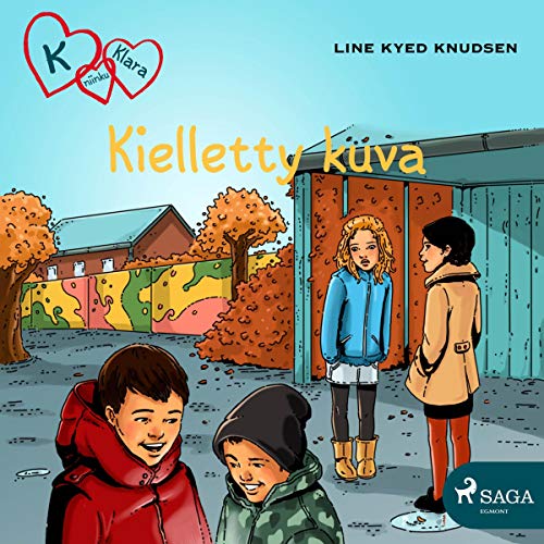 Amazon.com: Kielletty kuva: K niinku Klara 15 (Audible Audio Edition): Elina Saarela, Line Kyed ...
