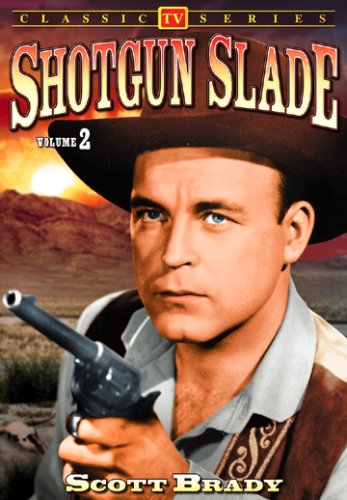 Amazon.com: Shotgun Slade, Volume 2 : Scott Brady, Chick Hannan, Kermit ...