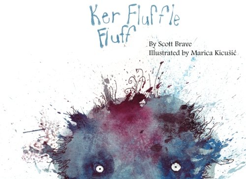 Ker-Fluffle-Fluff: Brave, Scott, Kicusic, Marica: 9781478150626: Amazon ...