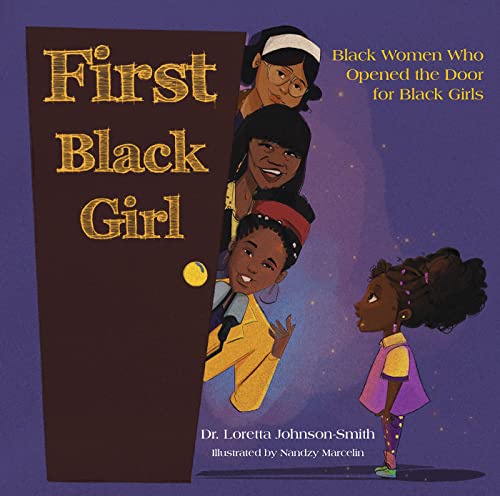 First Black Girl: Black Women Who Opened the Door for Black Girls eBook ...