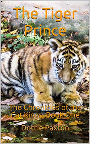The Tiger Prince: The Chronicles of the Cat Kings, Book One eBook ...