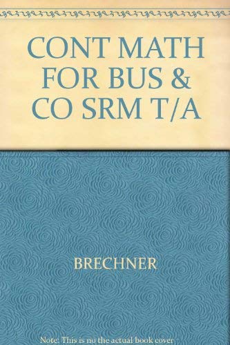 Amazon.com: CONT MATH FOR BUS & CO SRM T/A: 9780030354786: Brechner ...