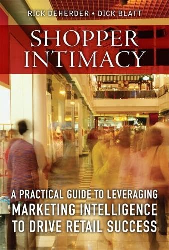 Shopper Intimacy: A Practical Guide to Leveraging Marketing ...