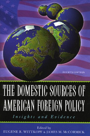 Amazon.com: The Domestic Sources of American Foreign Policy: Insights ...
