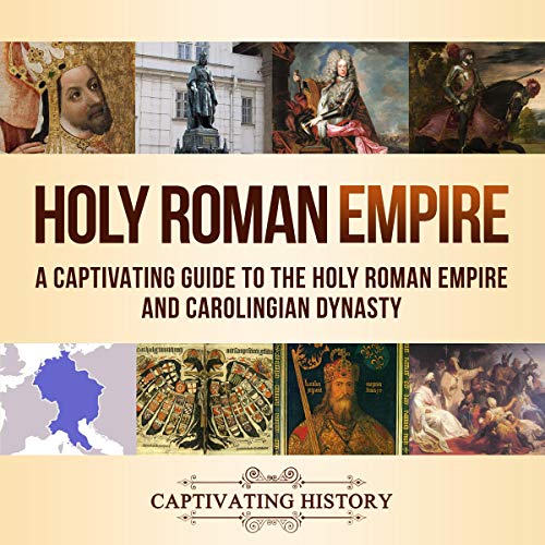 Amazon.com: Holy Roman Empire: A Captivating Guide to the Holy Roman ...