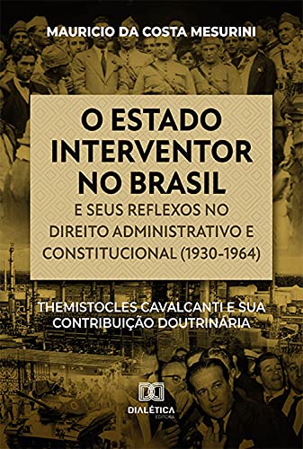 O estado interventor no Brasil e seus reflexos no direito ...