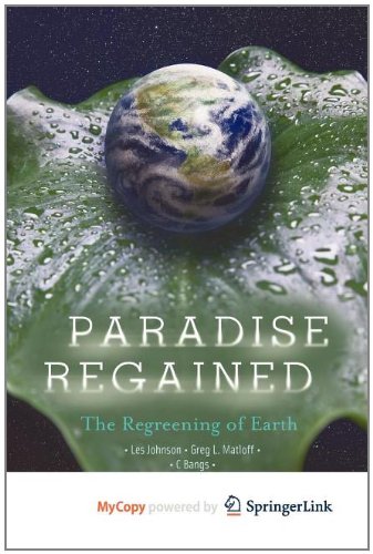 Paradise Regained: The Regreening of Earth (Springer Tracts in Modern ...