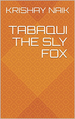 Tabaqui the sly fox eBook : Naik, Krishay: Amazon.in: Kindle Store