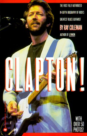 Clapton: Coleman, Ray: 9780446386302: Amazon.com: Books