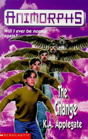 The Change (ANIMORPHS S.): K.A. Applegate, Katherine Applegate ...
