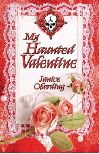 My Haunted Valentine.: Janice Oberding: 9780972162654: Amazon.com: Books