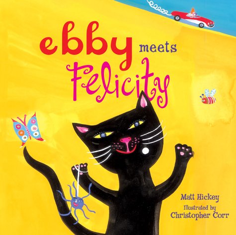 Ebby Meets Felicity: Matt Hickey: 9781843650614: Amazon.com: Books