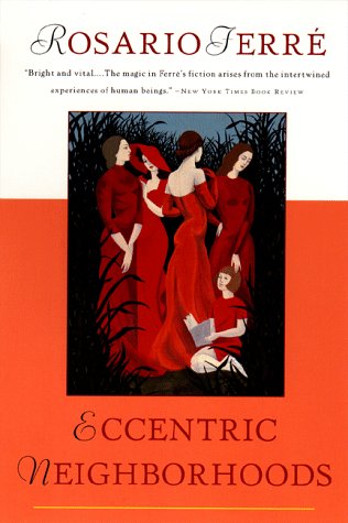 Eccentric Neighborhoods: Ferre, Rosario: Amazon.com: Books
