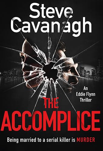 The Accomplice: Amazon.co.uk: Cavanagh, Steve, Sims, ADAM, Lefkow ...