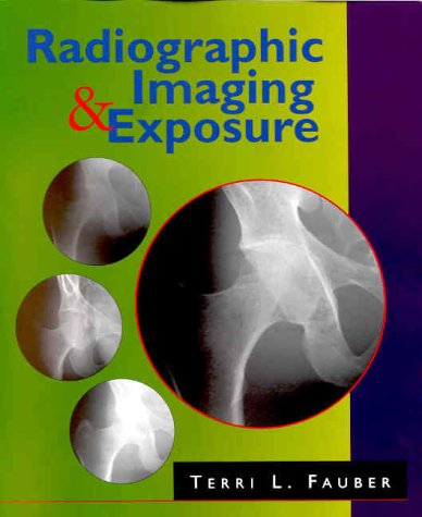 Radiographic Imaging and Exposure: 9780323004053: Medicine & Health ...