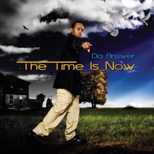 Play The Time Is Now by Da Answer on Amazon Music