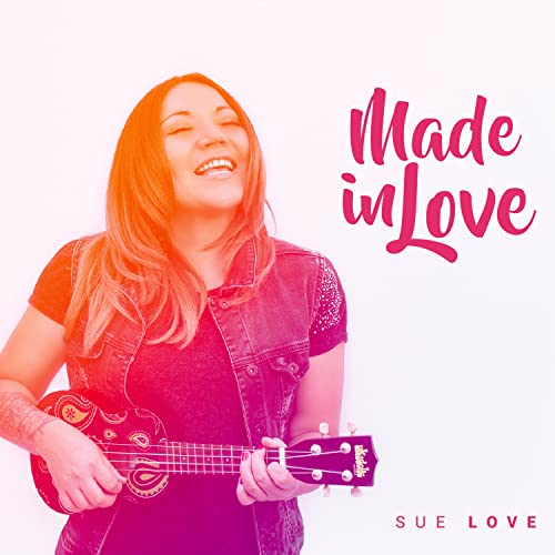 Écouter Made In Love par Sue Love sur Amazon Music Unlimited