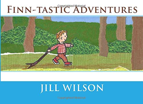 Finn-tastic Adventures: Wilson, Jill, Epperly, Betty, Suhy, Dani: 9781726414005: Amazon.com: Books