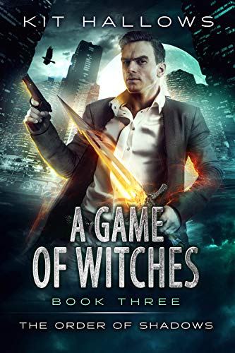 A Game of Witches : A Morgan Rook Supernatural Thriller (The Order of ...